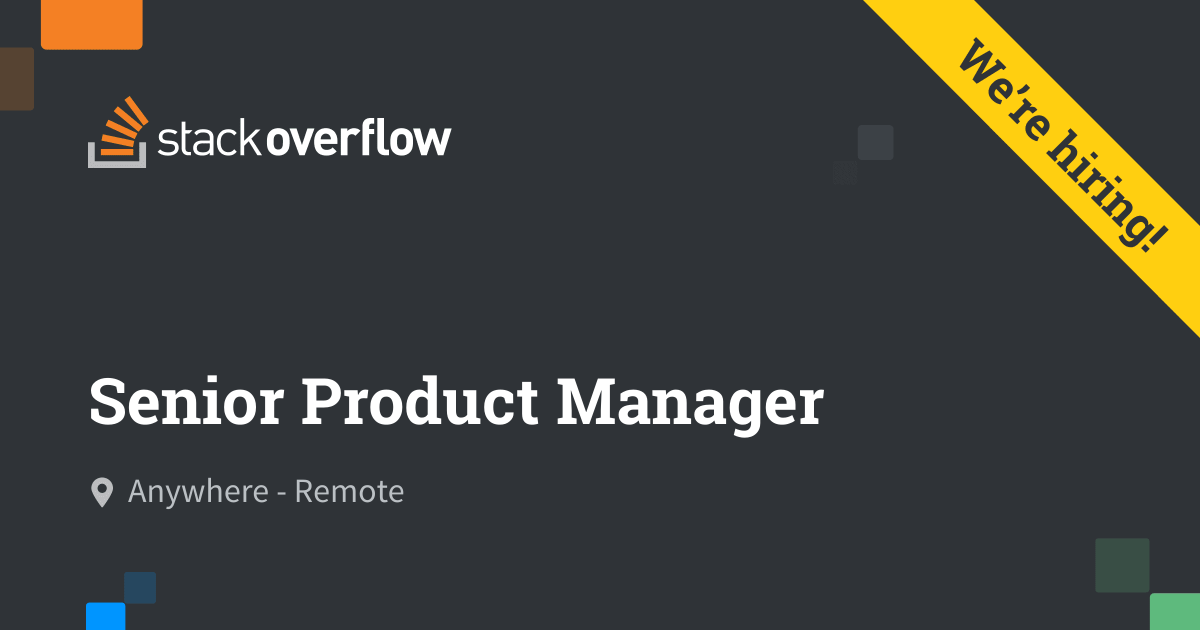 Senior Product Manager - Stack Overflow